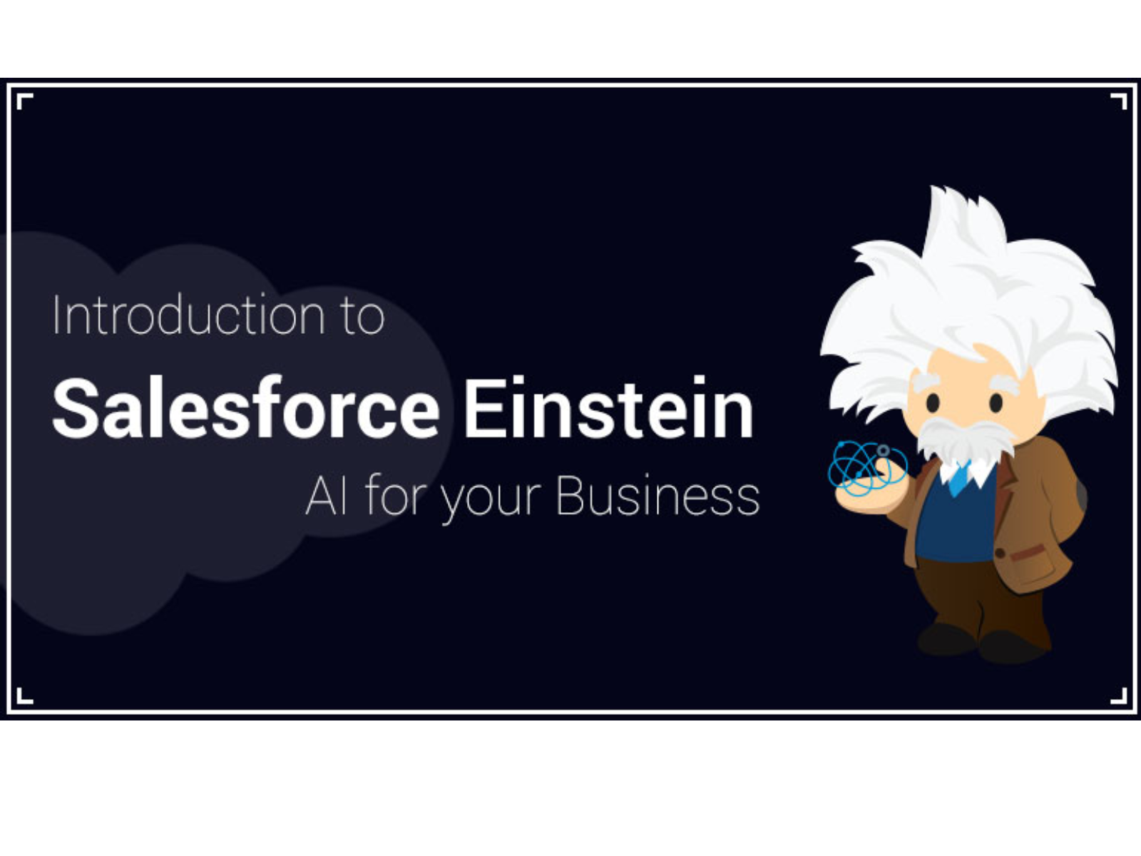 Introduction To Salesforce Einstein Ai For Your Business By Atocloud