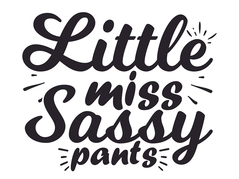Little Miss Sassy Pants Designs Themes Templates And Downloadable Graphic Elements On Dribbble