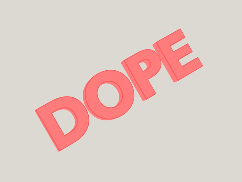 Dope AF! by Adam Rozanski on Dribbble
