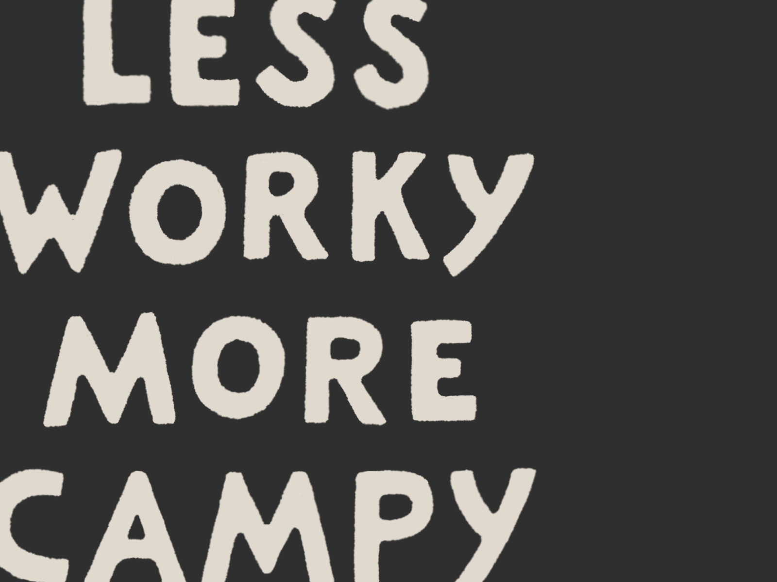 Less Worky More Campy by Joe Horacek on Dribbble
