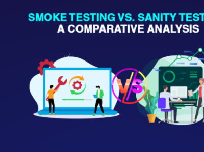 A Comparison of Smoke Testing and Sanity Testing Online by Syntaxtechs ...
