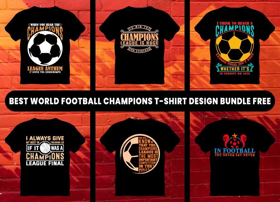 World Football Champions T-Shirt Design Free Download by Graphic Sparks ...