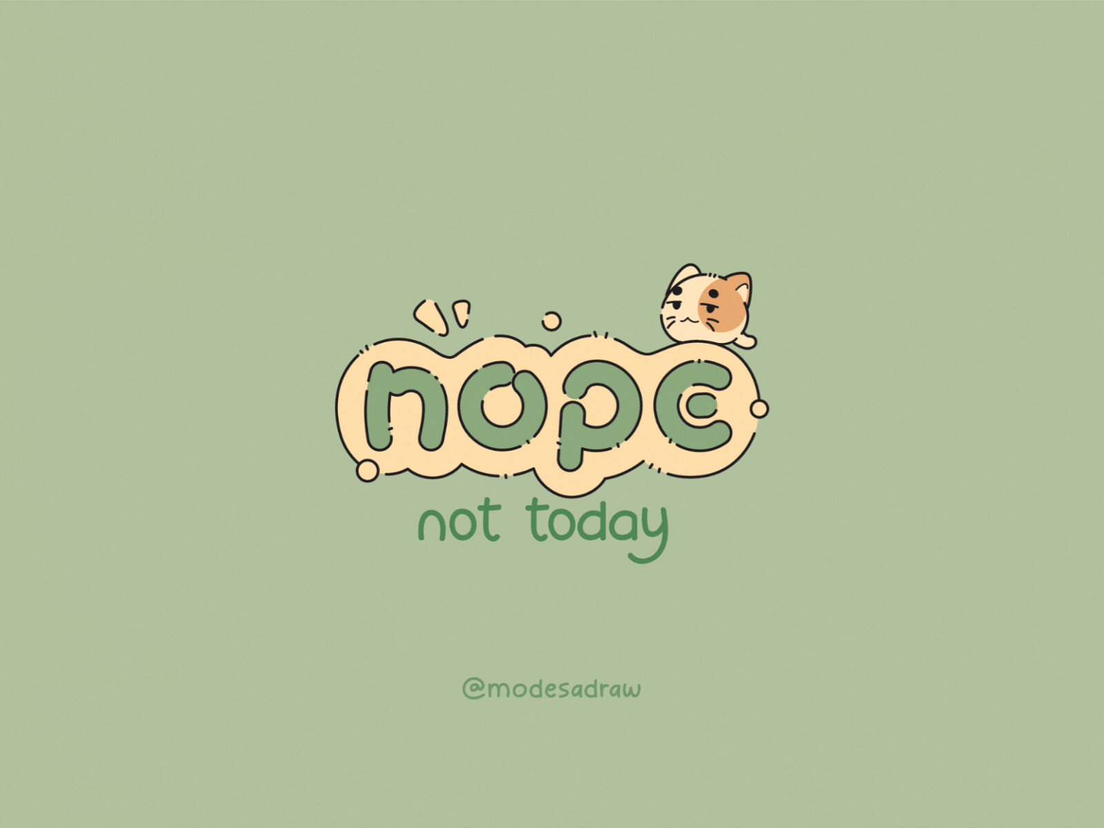 Nope Not Today | Green by ModesaDraw on Dribbble