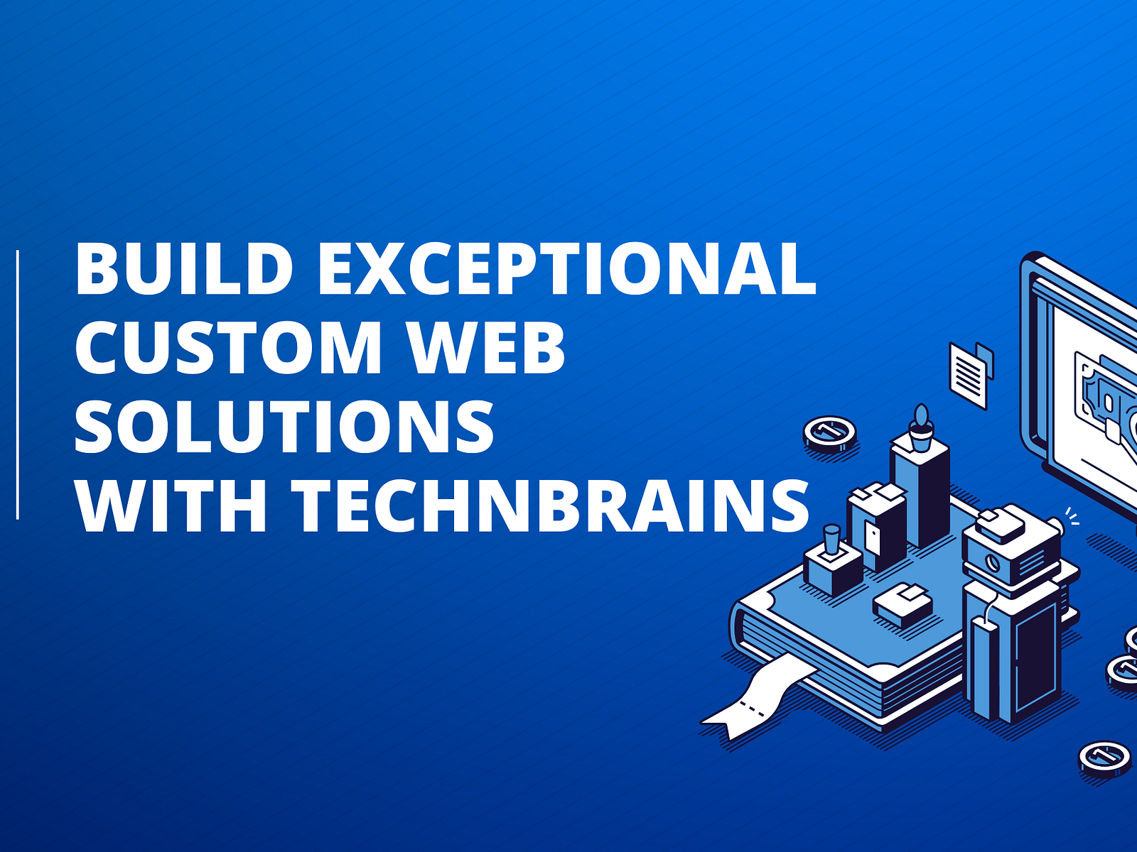 Build Exceptional Custom Web Solutions With Technbrains By Technbrains Turning App Ideas Into