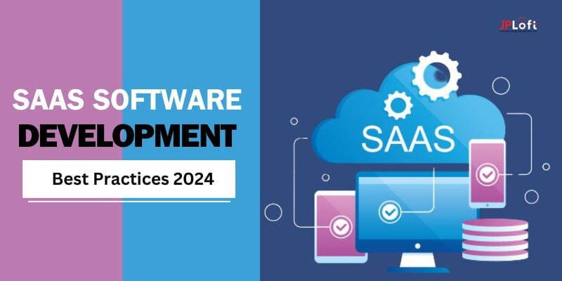 Saas Software Development Best Practices 2024 By Jploft Solutions On Dribbble 