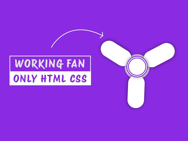 Working Fan using only HTML and CSS by divinectorweb on Dribbble Working Fan using only HTML and CSS by divinectorweb on Dribbble