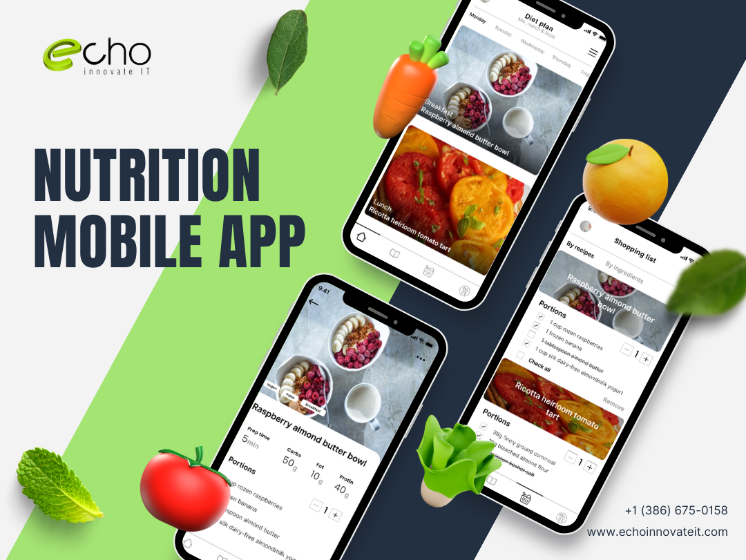 Nutrition Mobile App Development By Echoinnovate It Custom Software And App Development Company