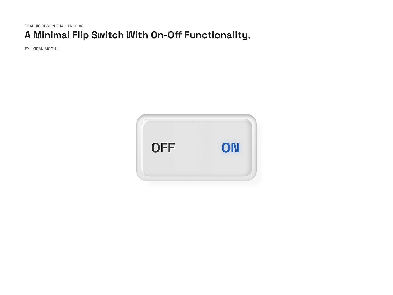 2. Graphic Design Challenge - Minimal Flip Switch by Kiran on Dribbble