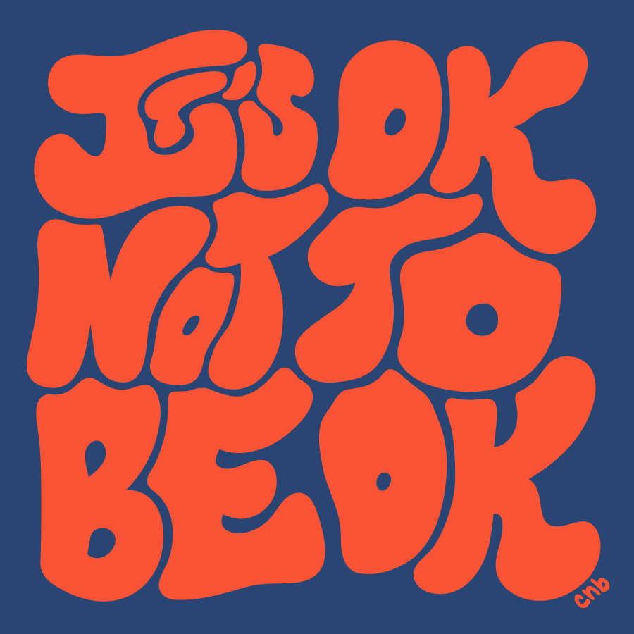 It’s Ok To Not Be Ok by Cierra Brinson on Dribbble