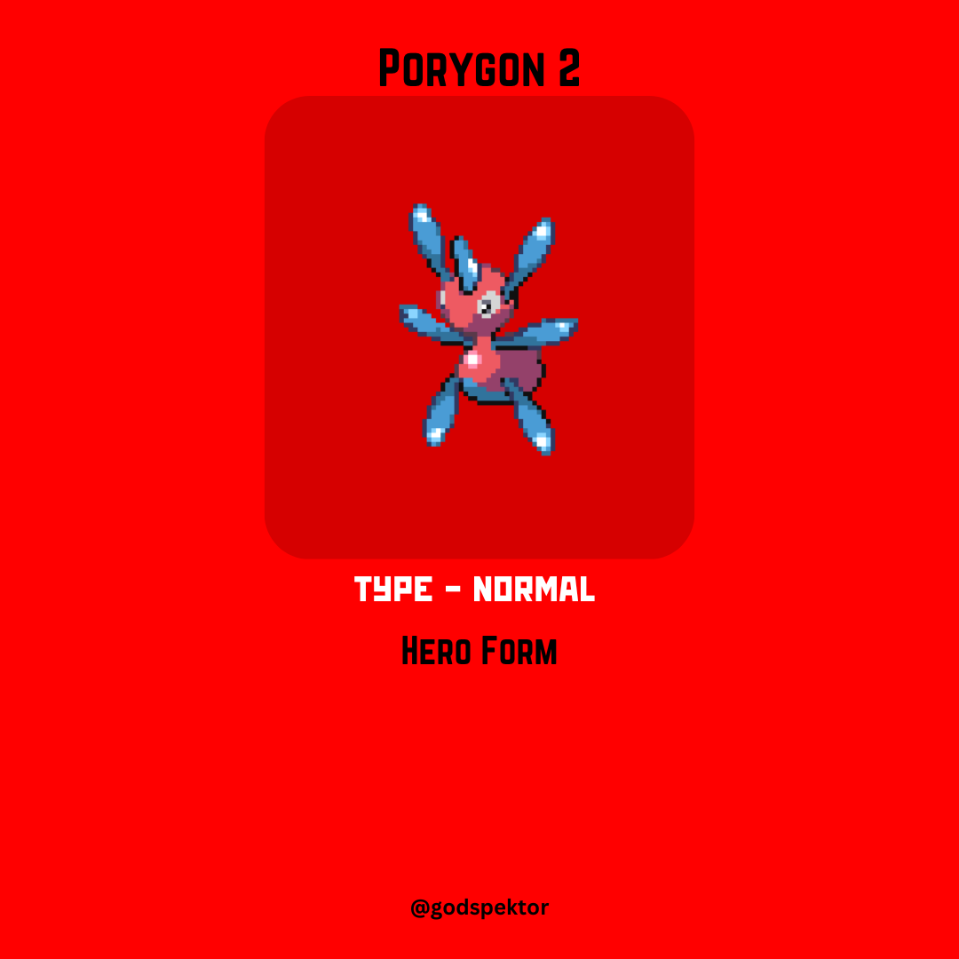 Porygon 2 ( Hero Form ) by Manan Nagu on Dribbble