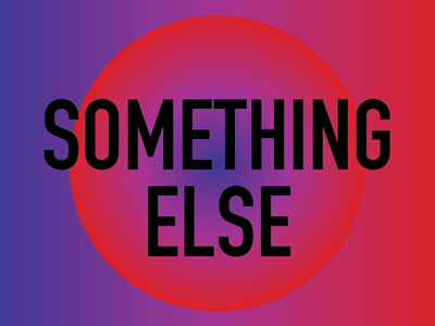 Something Else by Jennifer Daniel on Dribbble