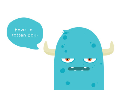 Have A Rotten Day by David Crow on Dribbble