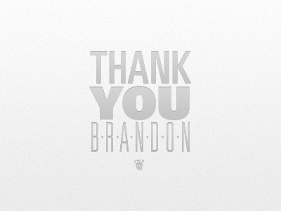 Thank You Brandon by Max Mondon | MNDN on Dribbble
