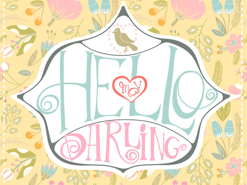 Hello Darling! by Marusha Belle on Dribbble