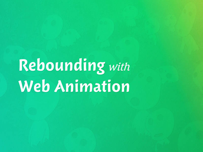 Rebounding with Web Animation Preview by Nick Snyder on Dribbble