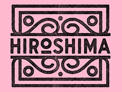 Hiroshima by Letterboy on Dribbble