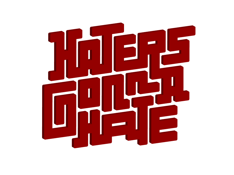 Haters by ThatRobert on Dribbble