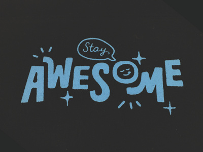 Stay Awesome by Madiha Malik on Dribbble