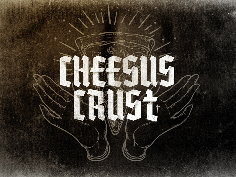 Cheesus Crust Pizzeria by Dave Rodgers on Dribbble