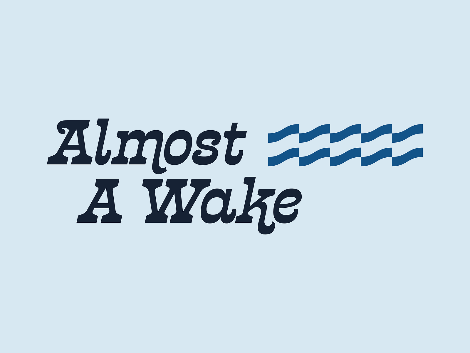 Almost A Wake Option 2 by Josie Adkins on Dribbble