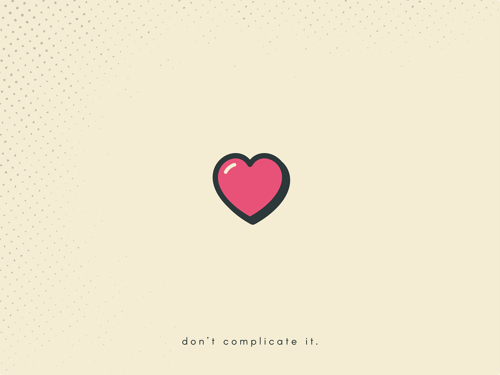 love is simple by hopedivisionza on Dribbble