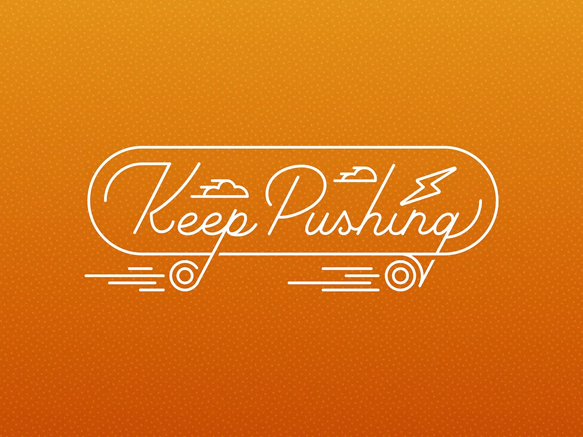 Keep Pushing designs, themes, templates and downloadable graphic ...