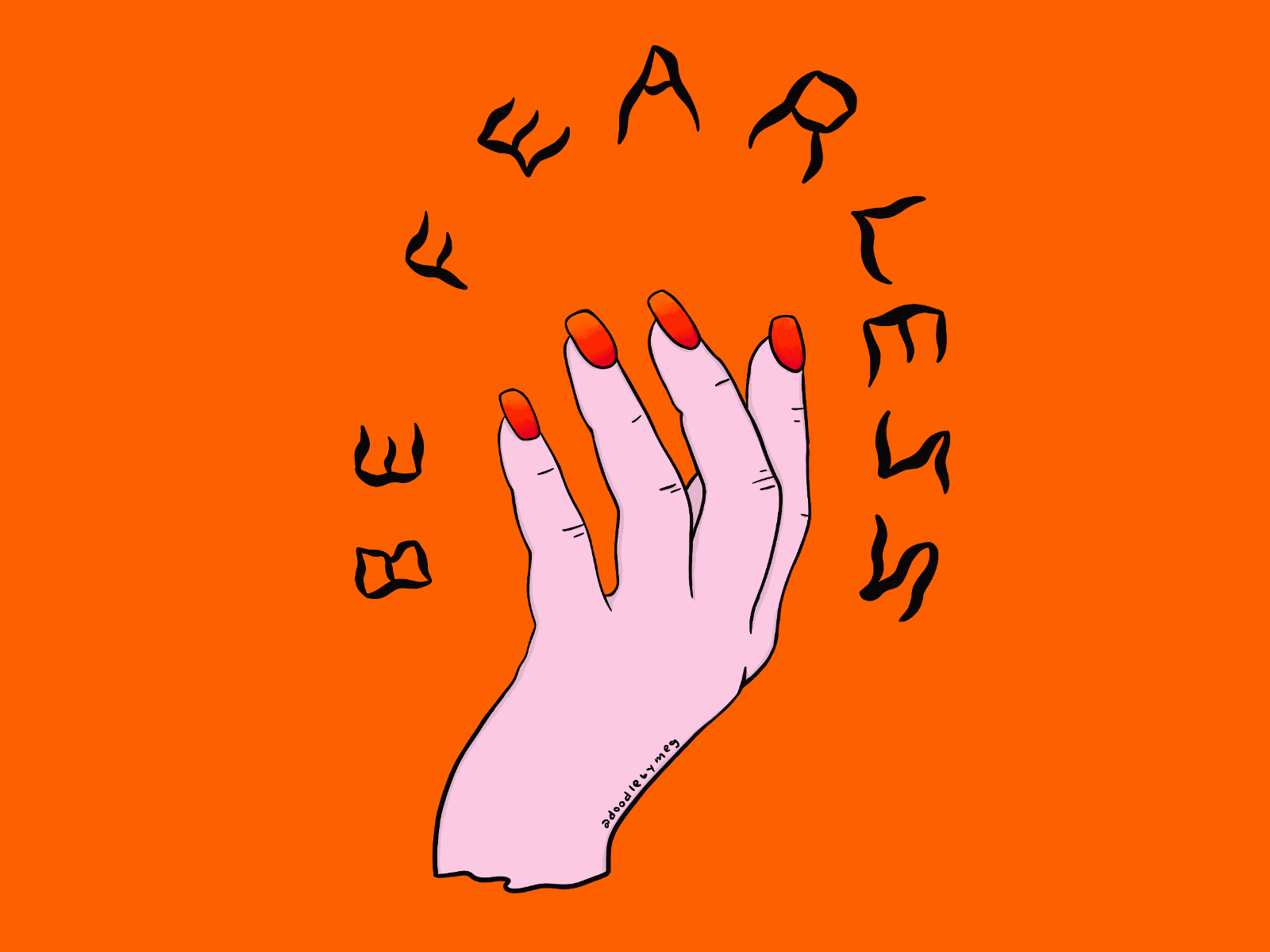 Be Fearless Gif by Doodle By Meg on Dribbble