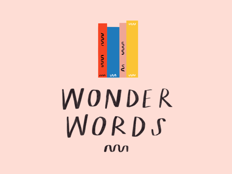 Wonder Words by Molly O'Donoghue on Dribbble