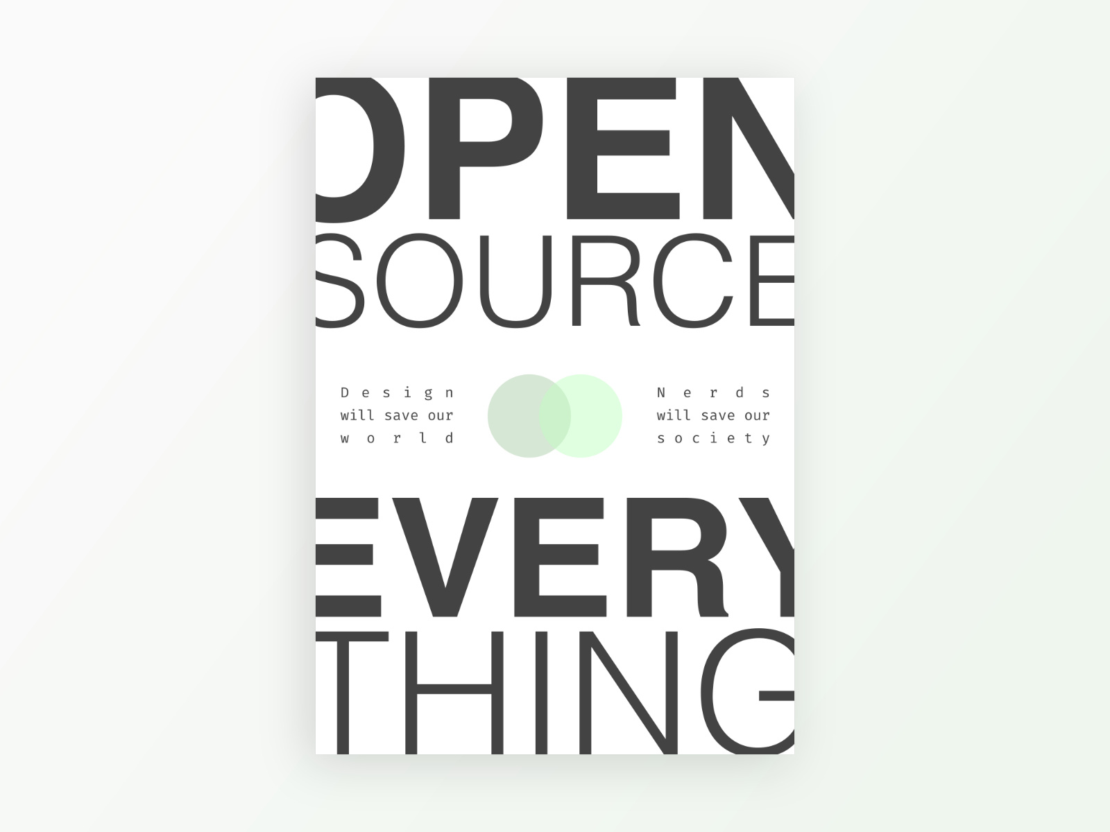 Poster: open source everything by Max McKenzie on Dribbble