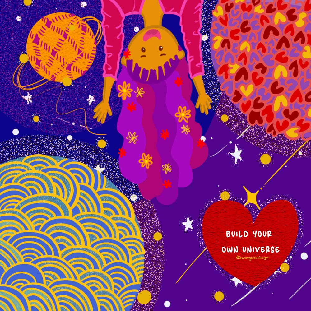 Make your own universe. by Hindvi G on Dribbble