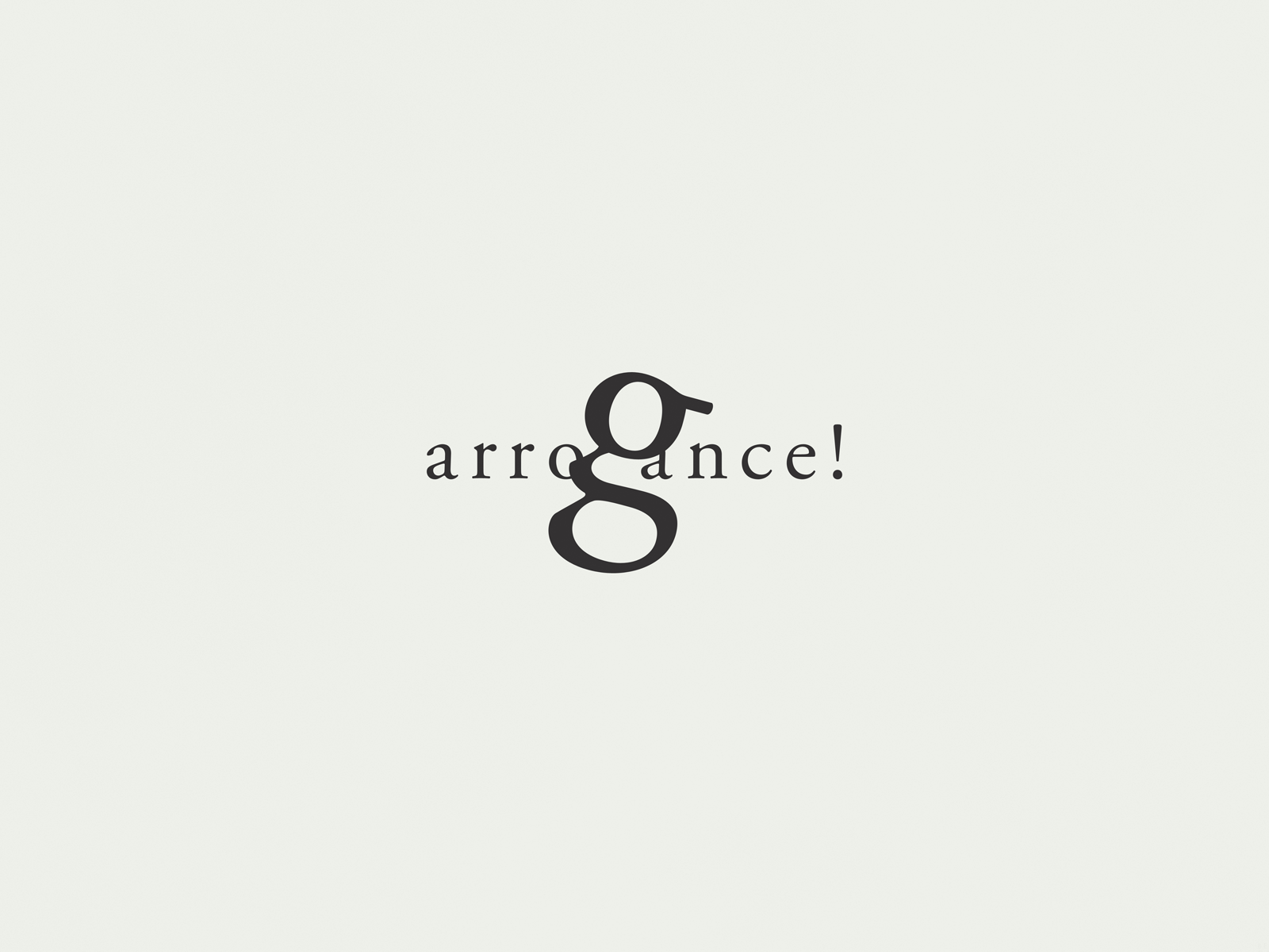 Arrogance! | Typographical Poster by Karl Bembridge on Dribbble