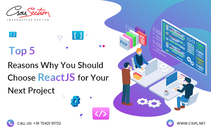 Top 5 Reasons Why You Should Choose ReactJS for Your Next Projec by ...