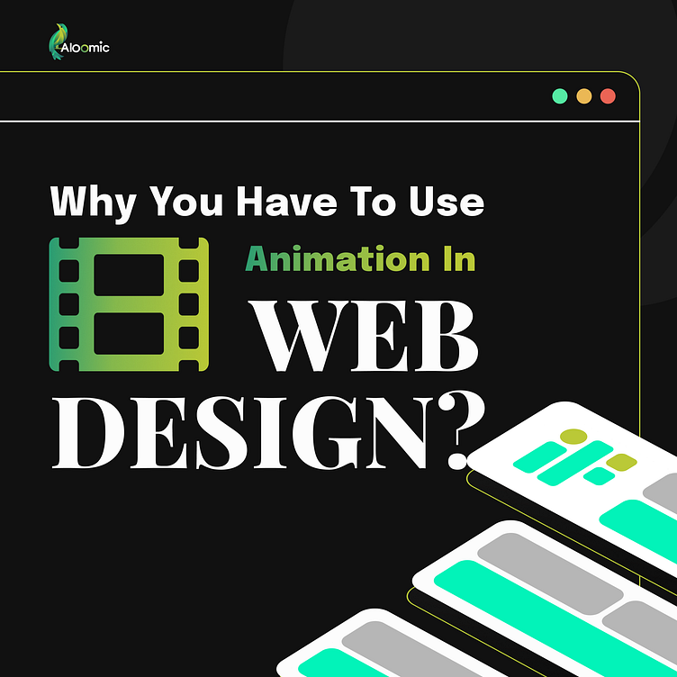 Animation in Web Design by Aloomic on Dribbble