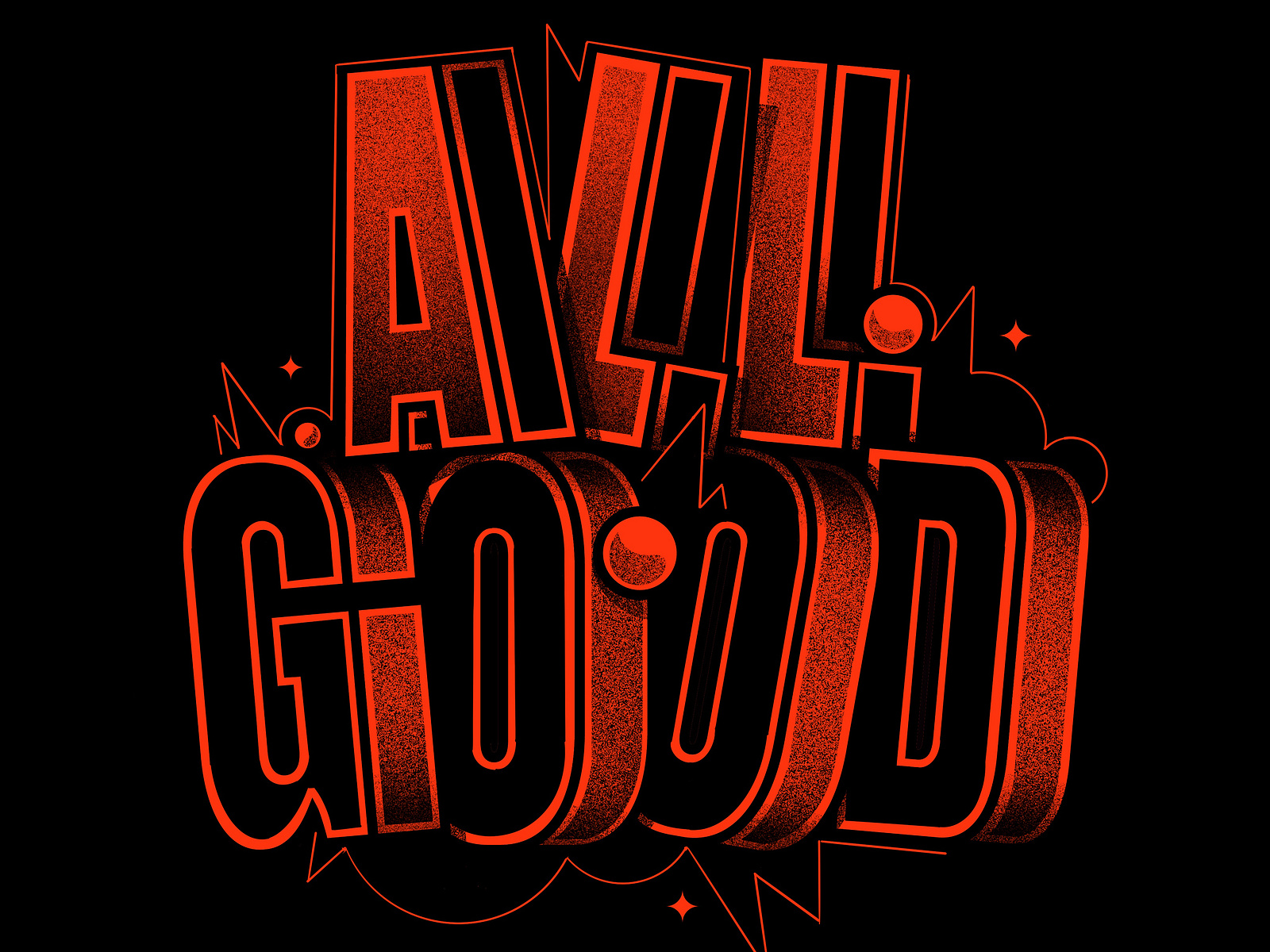 ALL GOOD by Hust Wilson on Dribbble