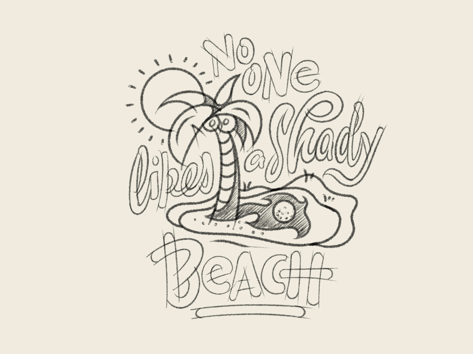 No One Likes a Shady Beach – lettering & illustration by Nikita Bauer ...