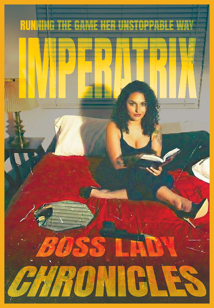 Imperatrix: Boss Lady Chronicles – Cinematic Poster by sukhmani kaur on ...