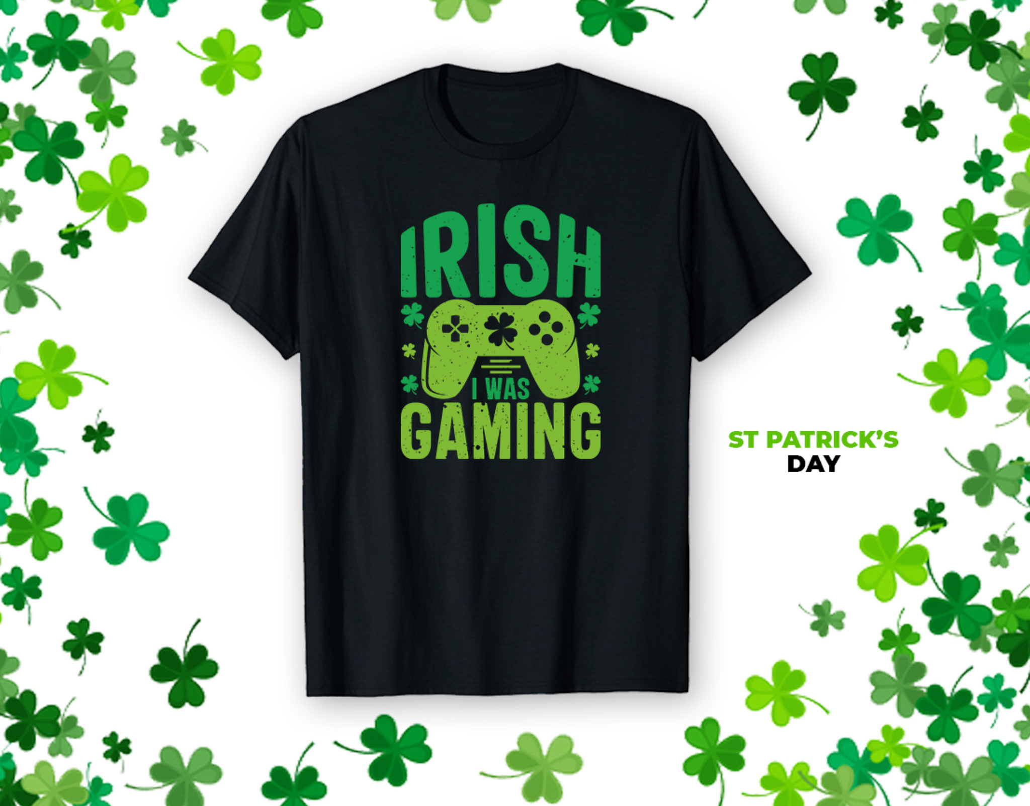 St Patricks Day Gaming T-shirt Design | Irish Gaming T-shirt by Hafizul ...