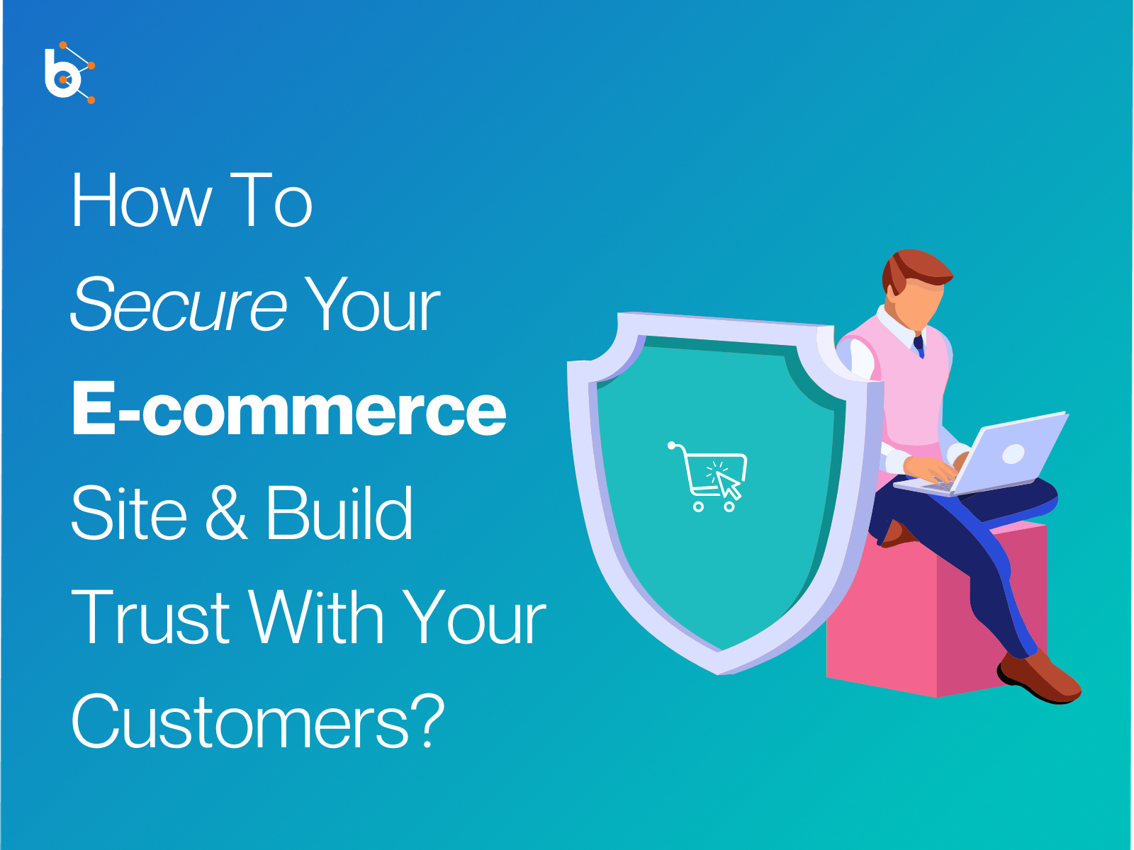 Secure Your E Commerce Site With Bluebash By Bluebash On Dribbble
