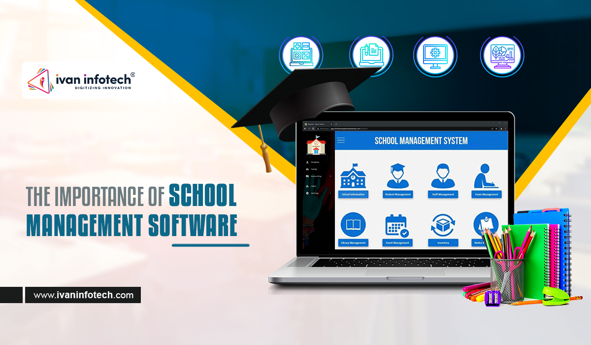 The Importance Of School Management Software by Ivan Infotech on Dribbble