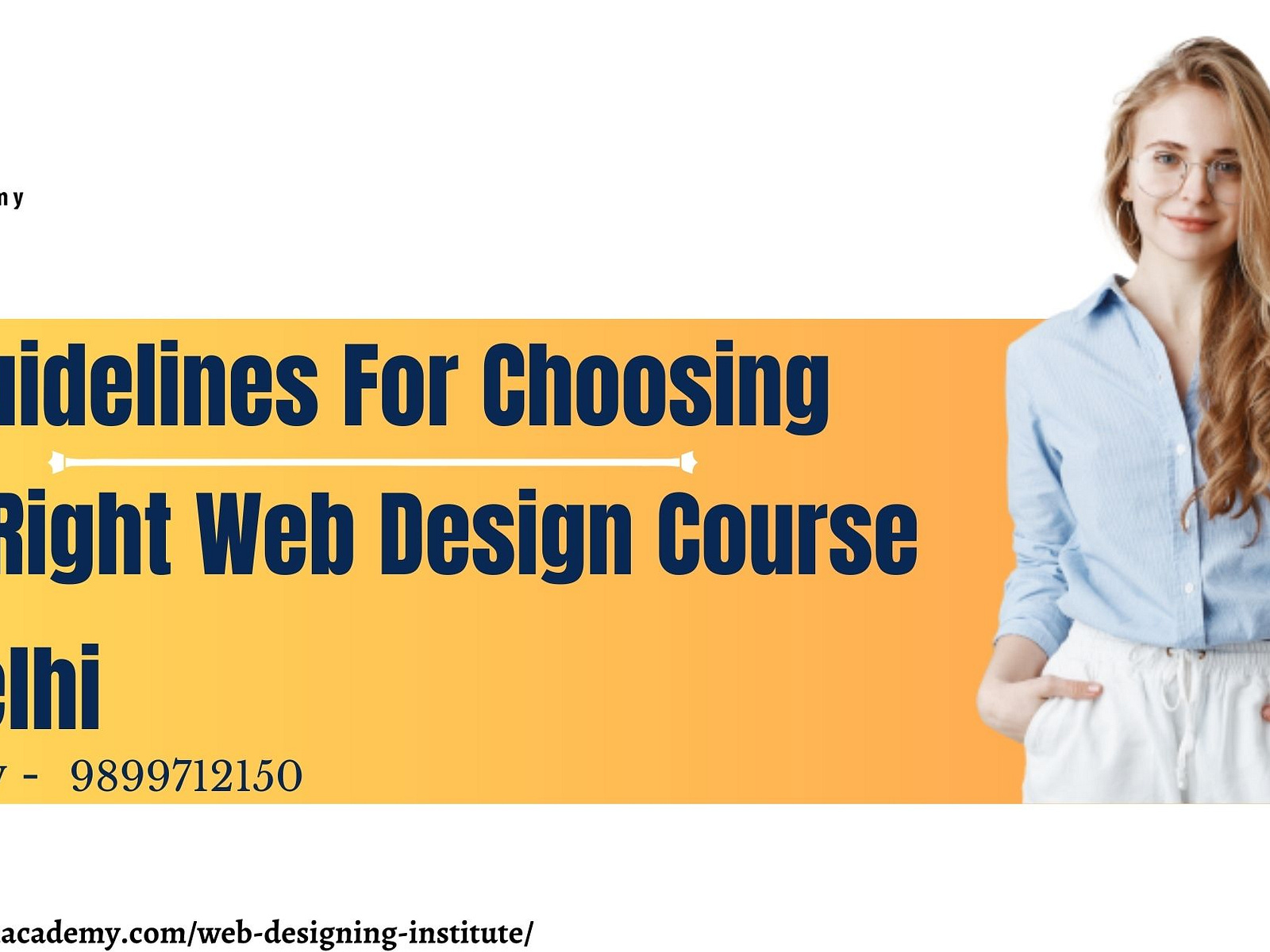 10 Guidelines For Choosing The Right Web Design Course In Delhi By Monu 10-guidelines-for-choosing-the-right-web-design-course-in-delhi-by-monu