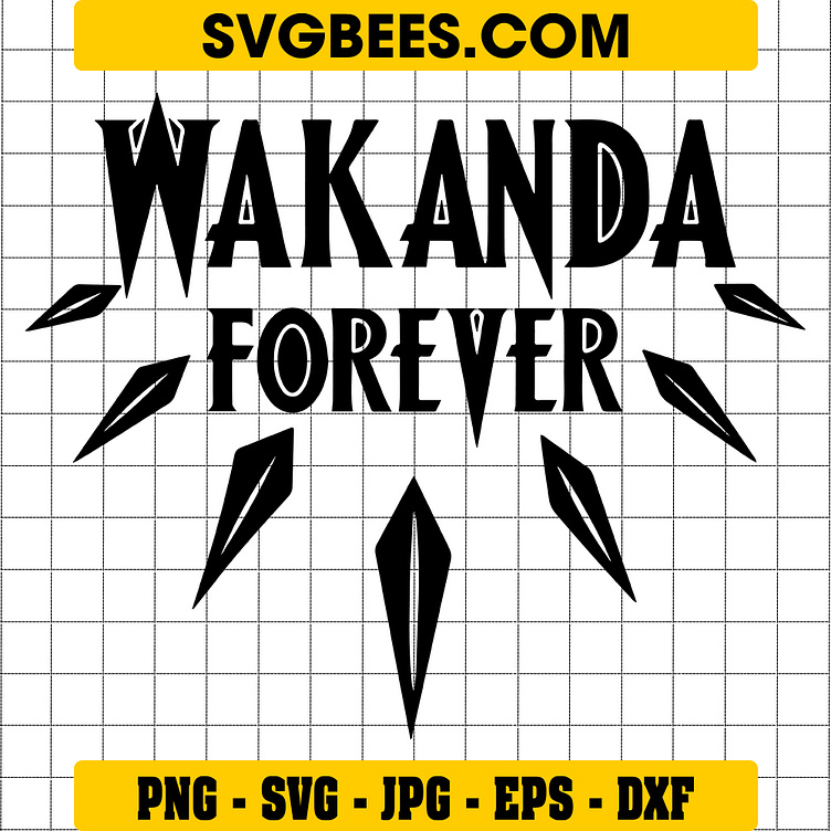 Wakanda Forever SVG by SVGbees: SVG Files for Cricut - Get Premium SVGs ...