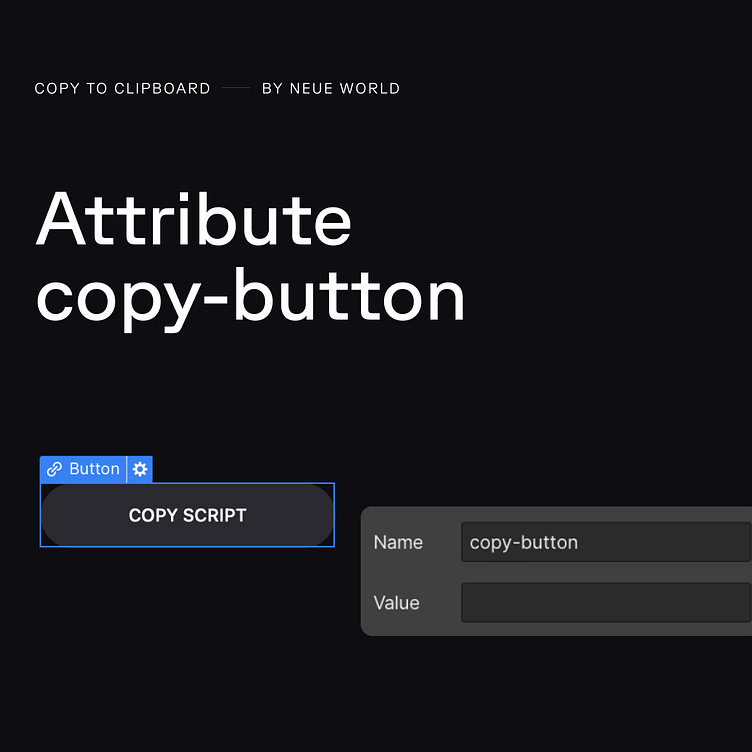 WebFlow Tools - Copy To Clipboard by Neue Inc. for Neue World on Dribbble WebFlow Tools - Copy To Clipboard by Neue Inc. for Neue World on Dribbble
