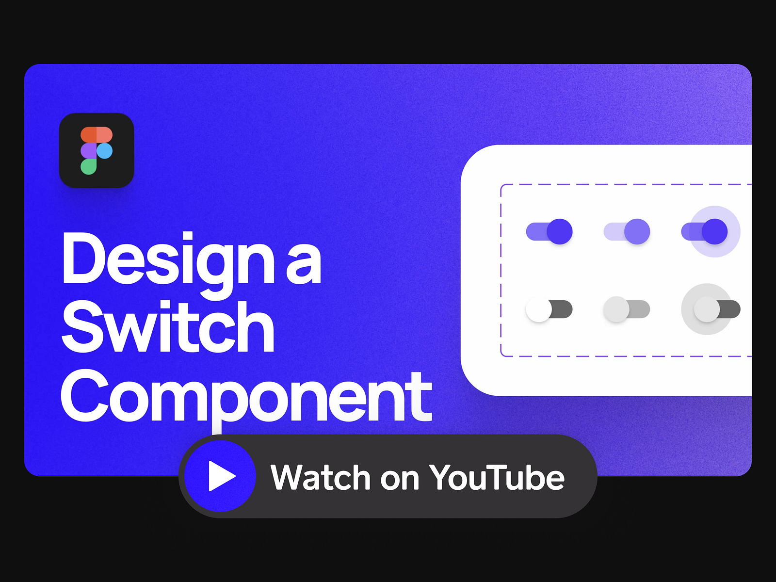 How to Design Switch Components | YouTube Tutorial by Soren Iverson on ...