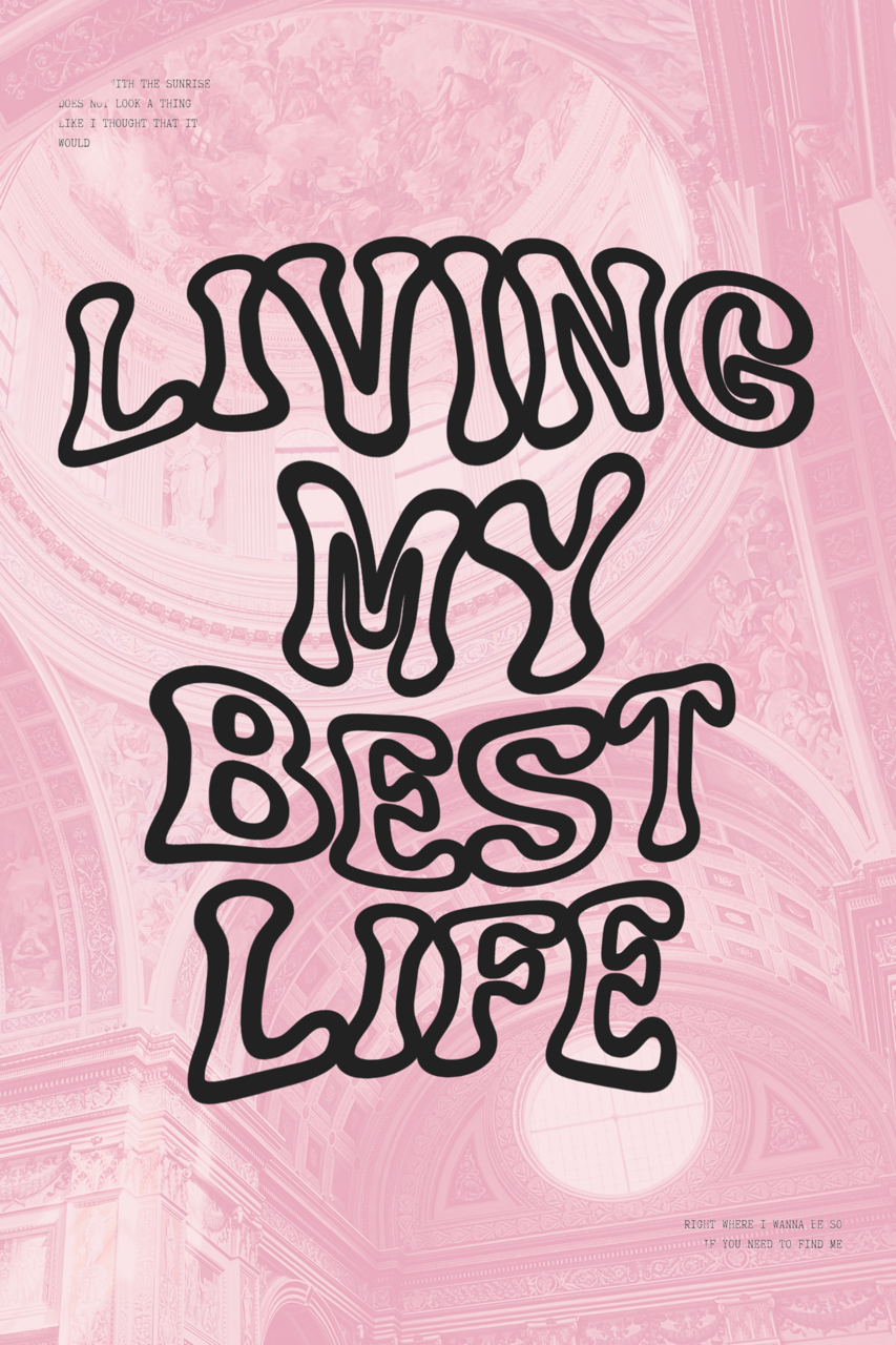 Living My Best Life Poster by Lexi Tenney on Dribbble