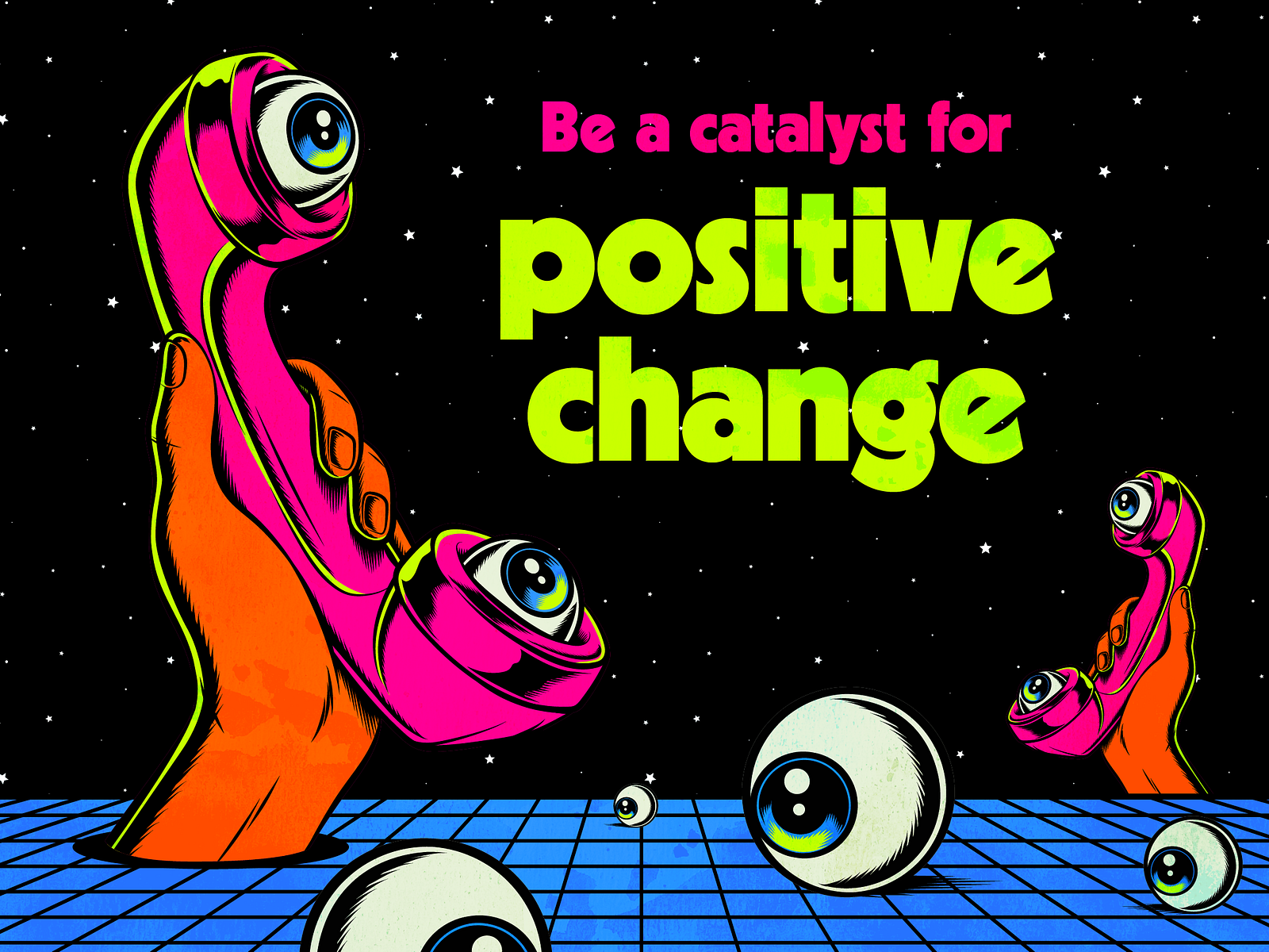Be a catalyst for positive change by Roberlan Borges Paresqui on Dribbble