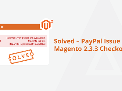 Solved – PayPal Issue in Magento 2.3.3 Checkout by disha on Dribbble