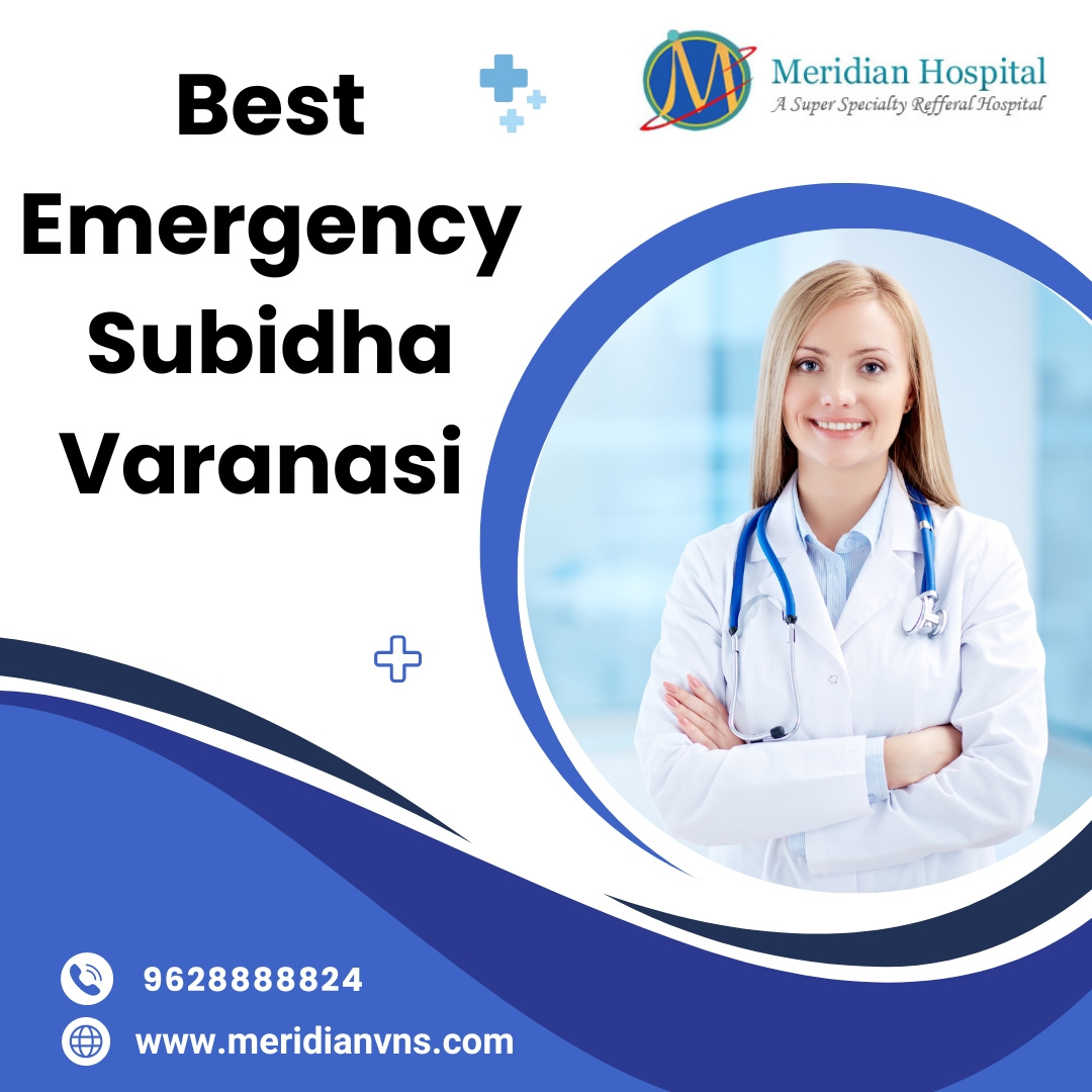 Best Emergency Subidha Varanasi by Meridian Hospital on Dribbble
