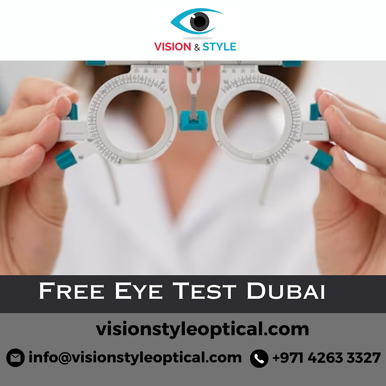 Free Eye Test Dubai Vision Style Optical By Visionstyle Optics On free-eye-test-dubai-vision-style-optical-by-visionstyle-optics-on