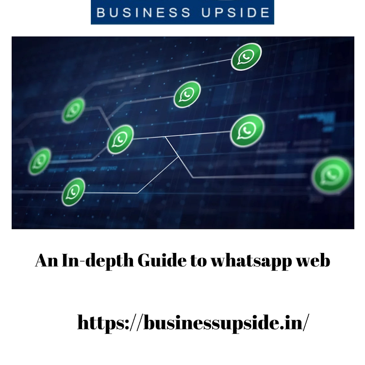An In depth Guide To Whatsapp Web By Business Upside India On Dribbble an-in-depth-guide-to-whatsapp-web-by-business-upside-india-on-dribbble