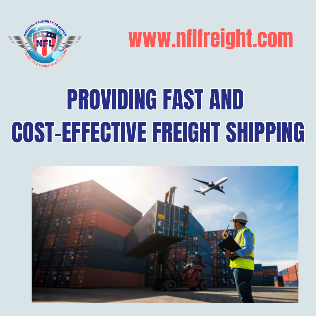 Providing Fast and Cost-Effective Freight Shipping by National Freight ...